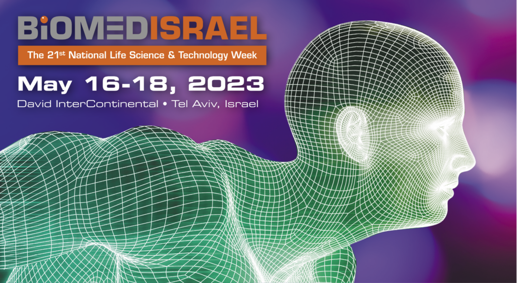 IsraelValley sera au Biomed Israël. Du 16 au 18 Mai 2023. Technologie ...